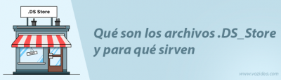 Qué son los archivos .DS_Store y para qué sirven - Vozidea.com